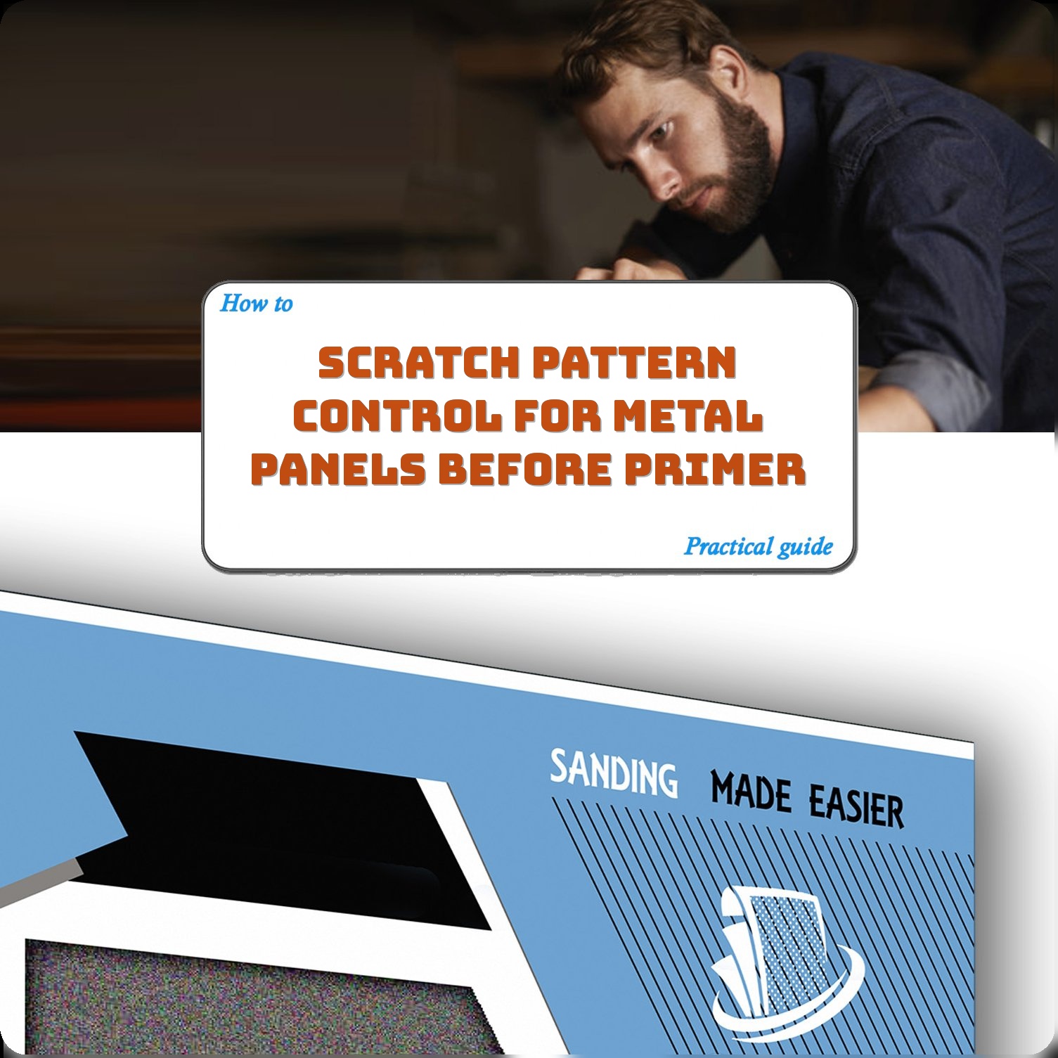Scratch Pattern Control For Metal Panels Before Primer